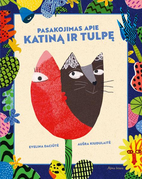 KNYGA Pasakojimas apie katiną ir tulpę, žema kaina | Varle.lt